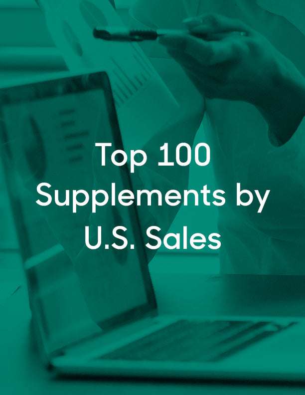 Top 100 Supplements by U.S. Sales | Nutrition Business Journal