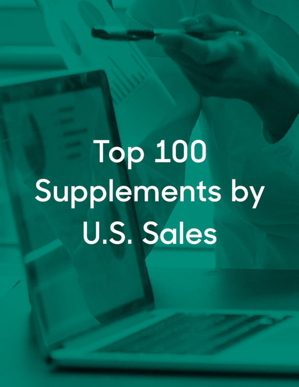 Top 100 Supplements by U.S. Sales | Nutrition Business Journal